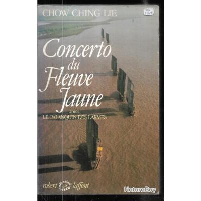 Concerto du fleuve jaune de chow ching lie - Livres historiques et ...