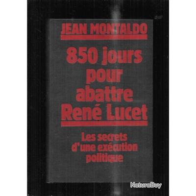 850 jours pour abattre rené lucet les secrets d'une exécution politique ...