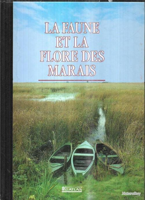 La faune et la flore des marais serie les secrets de la nature en ...