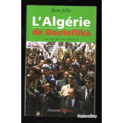 L'algérie de boutéflika la fin d'une époque de jean jolly - Livres ...