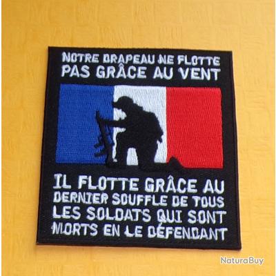INSIGNE TISSU PATCH : NOTRE DRAPEAU NE FLOTTE PAS GRACE AU VENT ...