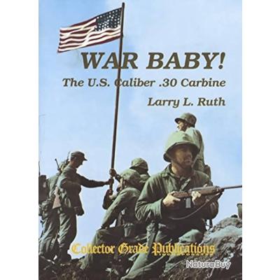 USM1 - Livre War Baby - Volume 1 - Larry L. Ruth - Livres historiques ...