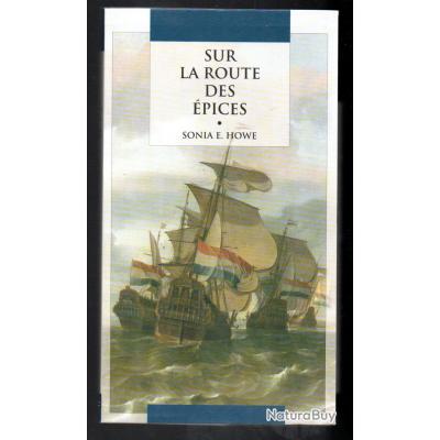 Sur la route des épices de sonia e.howe bibliothèque océane - Livres ...