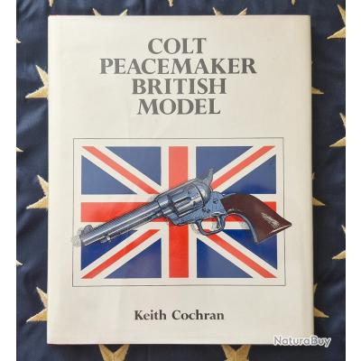 Colt Peacemaker British Model - Keith Cochran - Parfait état. - Livres ...