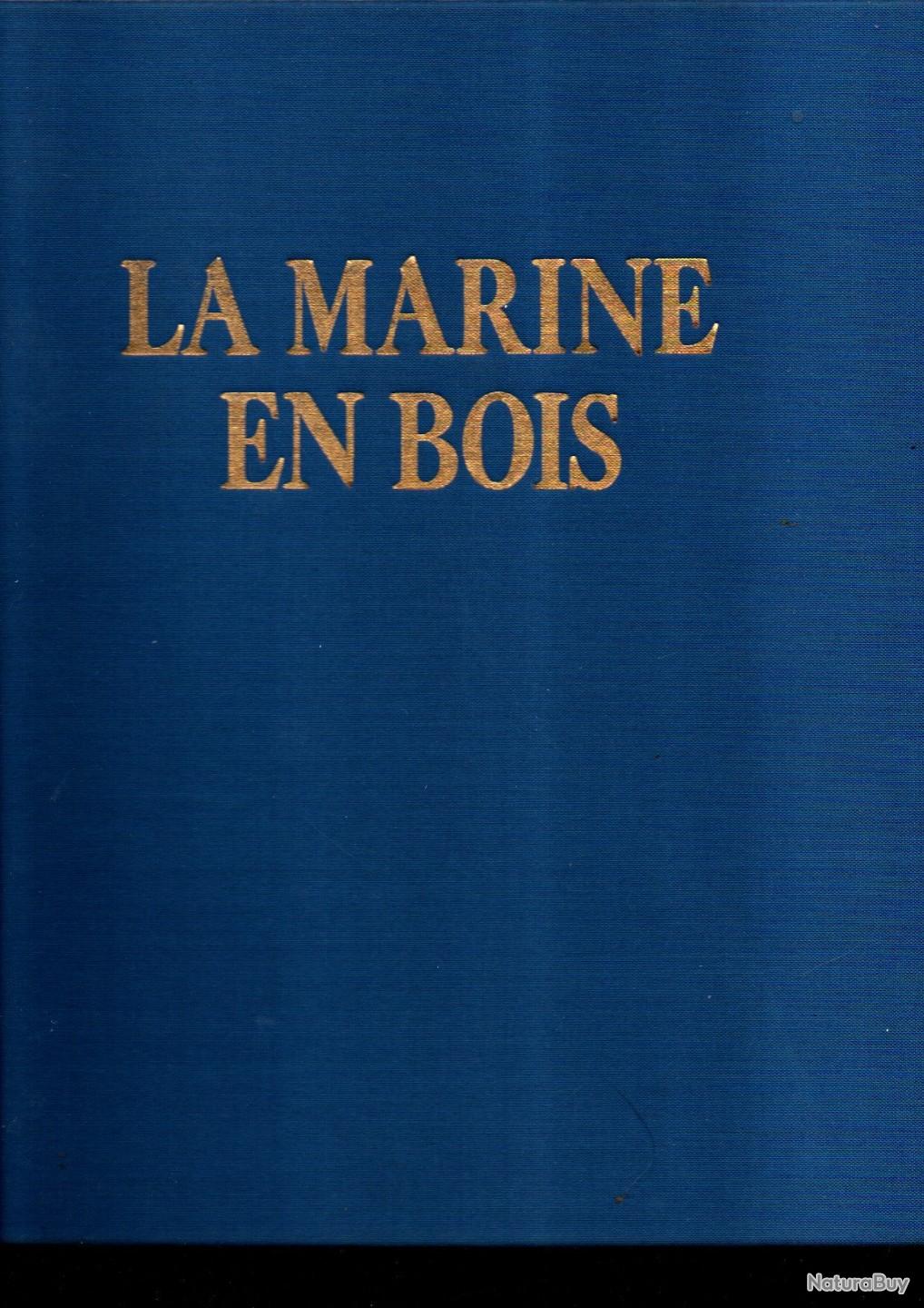La marine en bois de jacques mordal et luc marie bayle , la royale ...