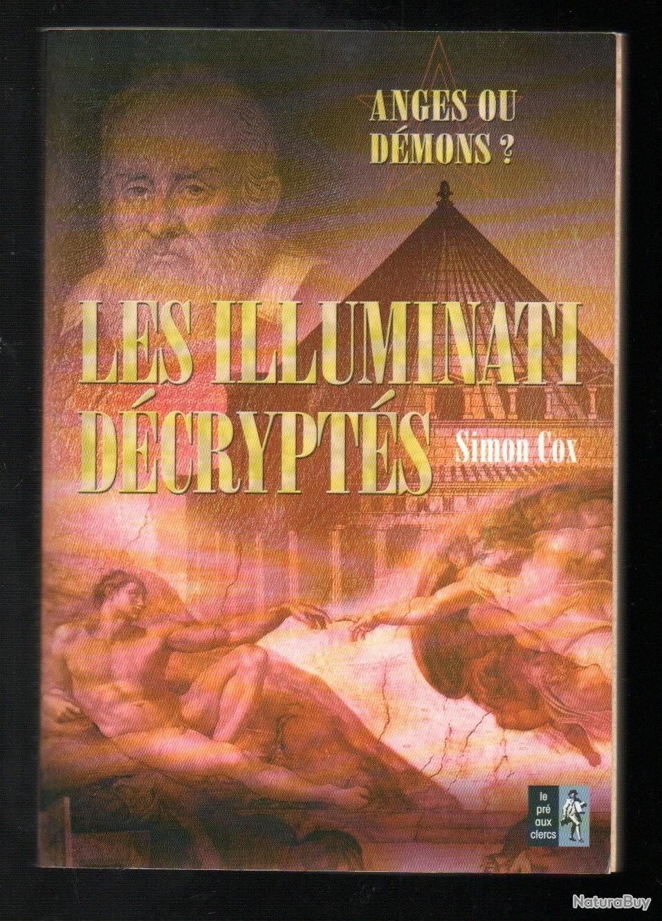 Les illuminati décryptés anges ou démons de simon cox - Livres ...