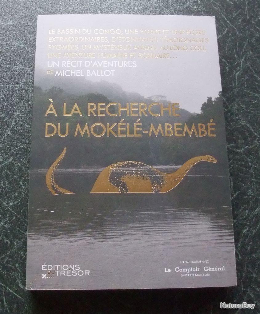 A la recherche du Mokele-Mbembé de Michel Ballot 2014 - Autres Livres ...