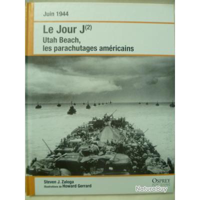 Osprey publishing - Le Jour J (2) Utah Beach - Steven J. Zaloga ...