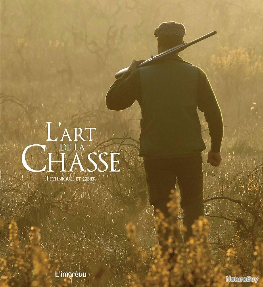 L'art de la chasse : Techniques et gibier - Michel VIARD - AGO ...